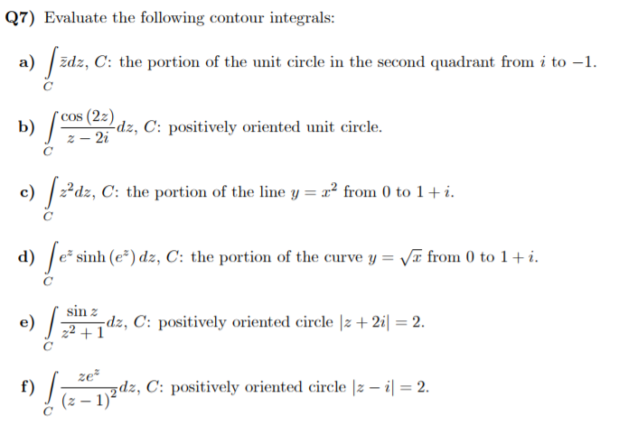 Solved Q7) Evaluate the following contour integrals: a) | Chegg.com