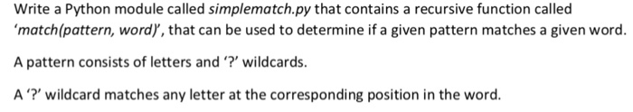 Solved Write a Python module called simplematch.py that | Chegg.com Solved Write a Python module called simplematch.py that | Chegg.com