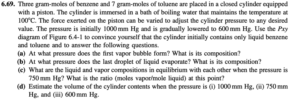 Solved 69. Three gram-moles of benzene and 7 gram-moles of | Chegg.com