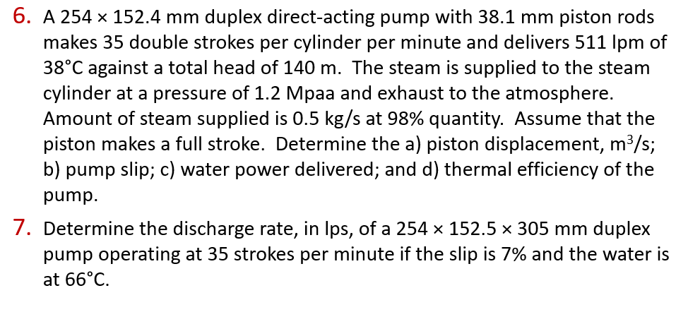 Solved 6. A 254 x 152.4 mm duplex direct-acting pump with | Chegg.com