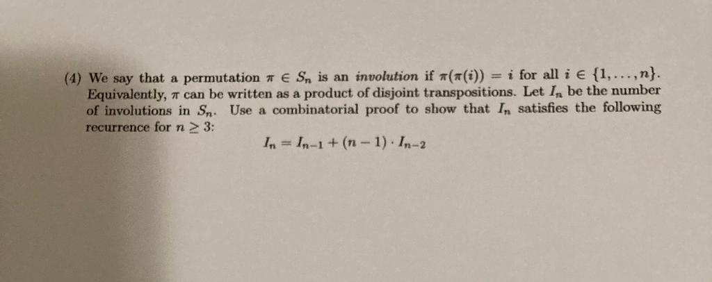 Solved (4) We say that a permutation # E Sn is an involution | Chegg.com