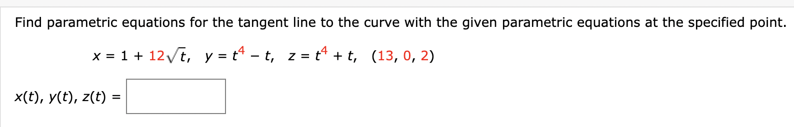 Solved Find parametric equations for the tangent line to the | Chegg.com