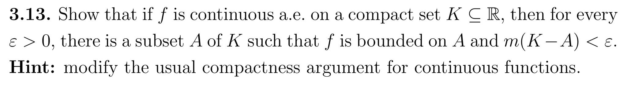 Solved 3.13. ﻿Show that if f ﻿is continuous a.e. ﻿on a | Chegg.com