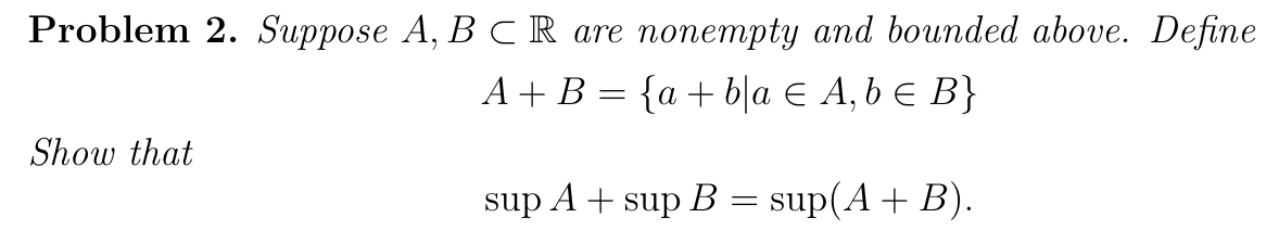 Solved Problem 2. Suppose A, BcR are nonempty and bounded | Chegg.com