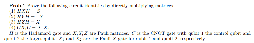 Prob.1 Prove the following circuit identities by | Chegg.com