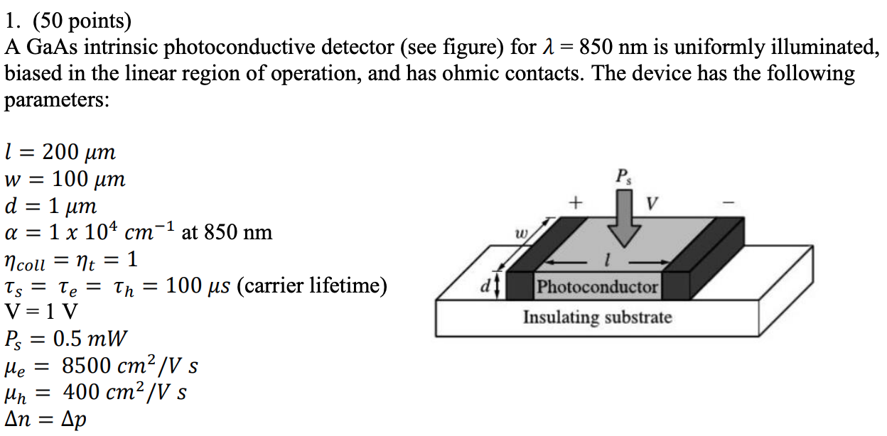 1. (50 points) A GaAs intrinsic photoconductive | Chegg.com