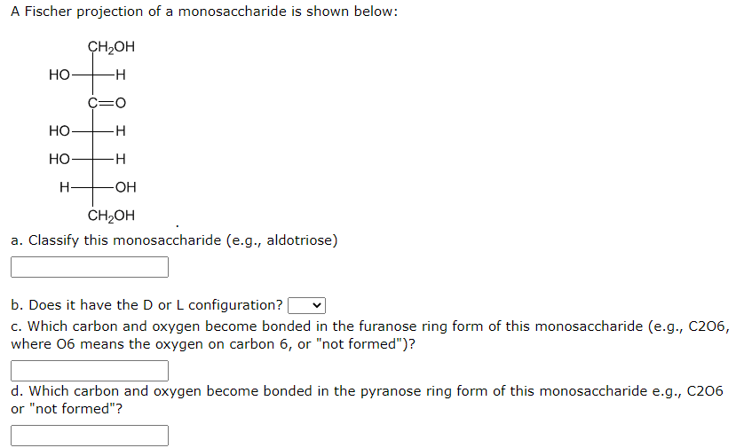 Solved A Fischer projection of a monosaccharide is shown | Chegg.com