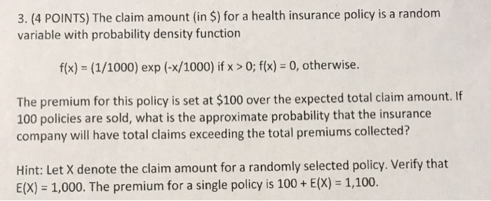Solved 3. (4 POINTS) The claim amount (in $) for a health | Chegg.com