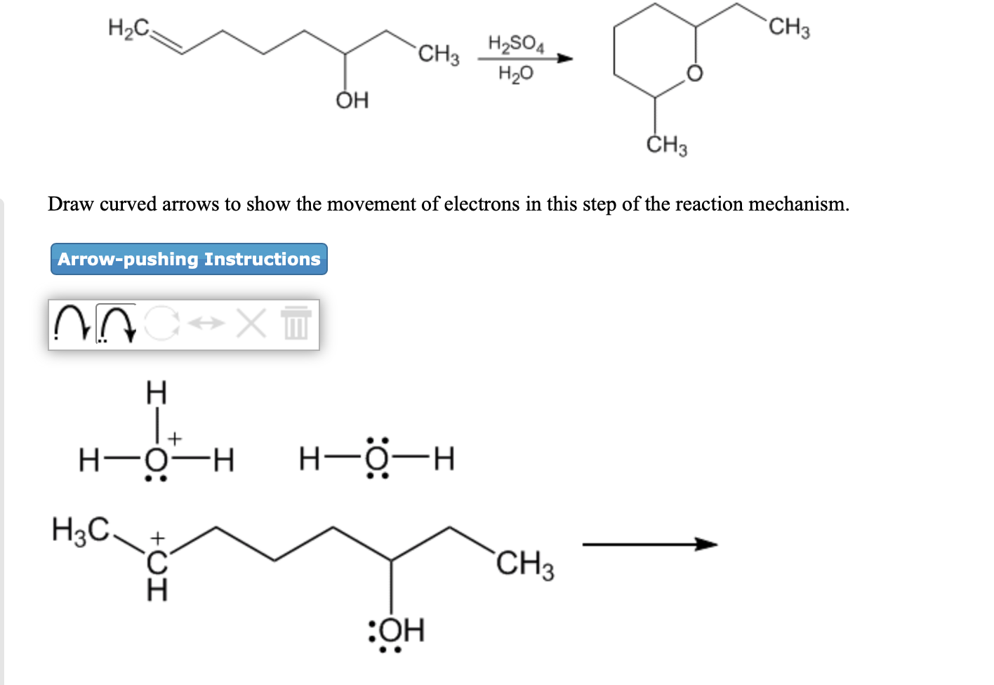 Solved HC CH3 CH3 H2SO4 H20 OH CH3 Draw curved arrows to | Chegg.com