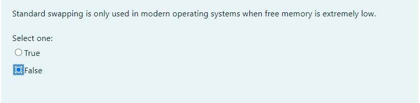Solved Standard swapping is only used in modern operating | Chegg.com
