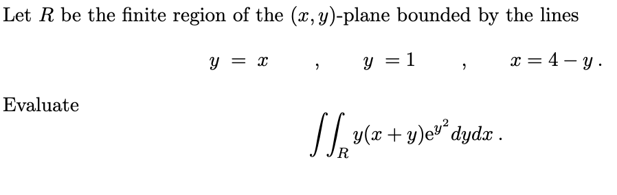 Solved Let R be the finite region of the (x,y)-plane bounded | Chegg.com