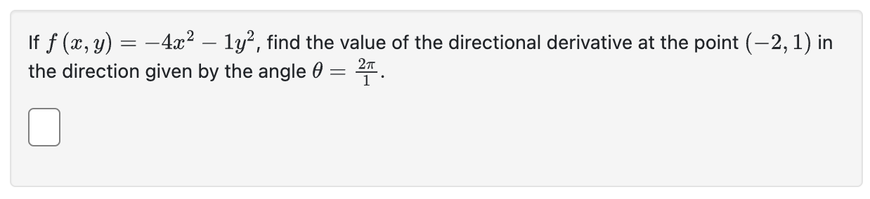 Solved If F X Y −4x2−1y2 Find The Value Of The Directional