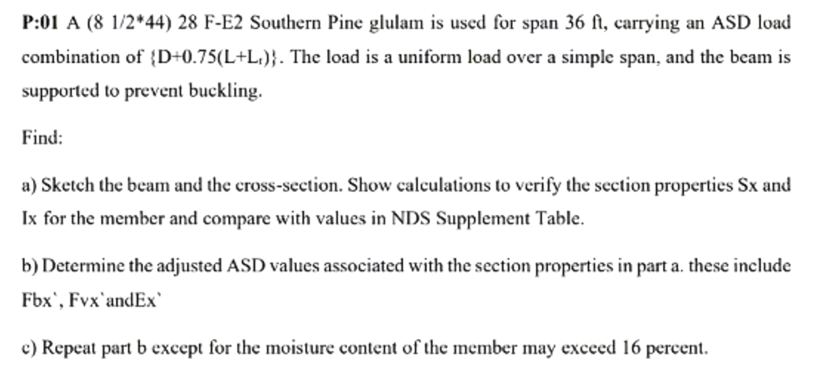 Solved P:01 A (81/2∗44)28 F-E2 Southern Pine glulam is used | Chegg.com