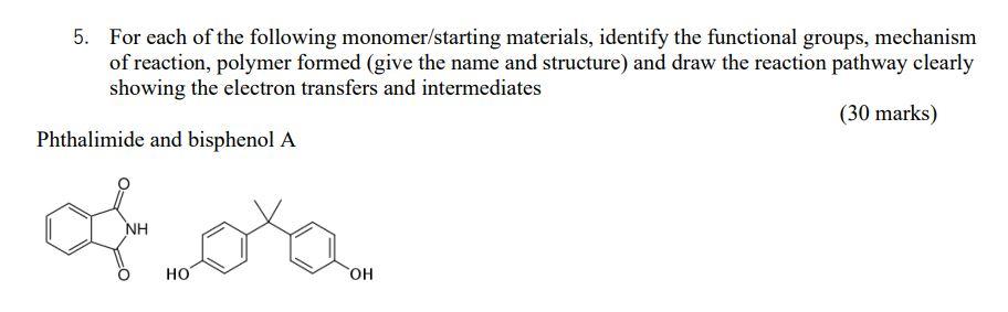 Solved 5. For each of the following monomer/starting | Chegg.com