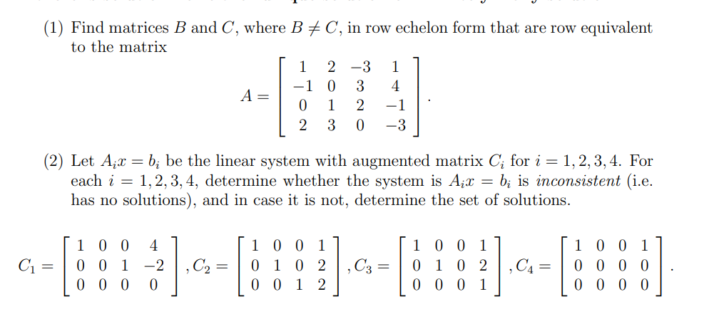 Solved 1 (1) Find matrices B and C, where B #C, in row | Chegg.com