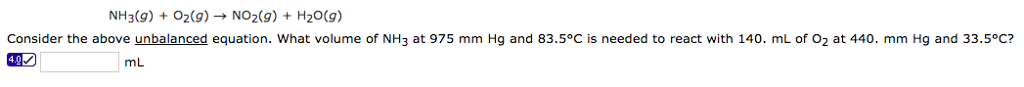 Solved NH3(g) + O2(g) → NO2(g) + H2O(g) Consider the above | Chegg.com