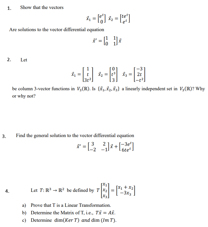Solved 1. Show that the vectors x1=[et0]x2=[tetet] Are | Chegg.com