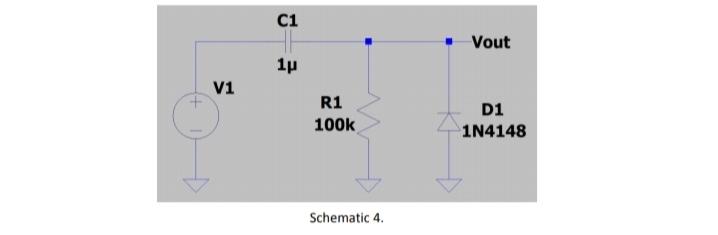 Solved C1 Vout 1μ V1 R1 100k D1 1N4148 Schematic 4. 1. | Chegg.com