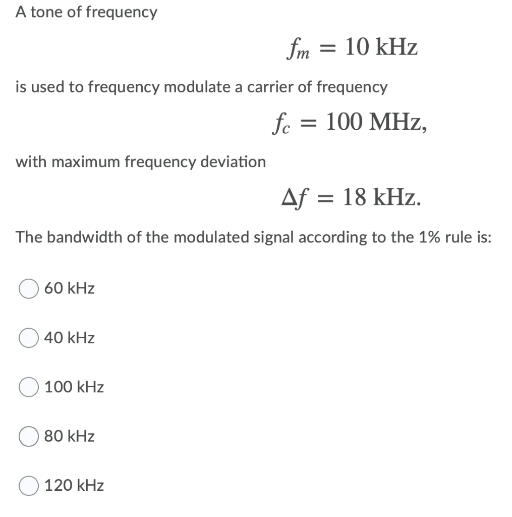 Solved A tone of frequency fm = 10 kHz is used to frequency | Chegg.com