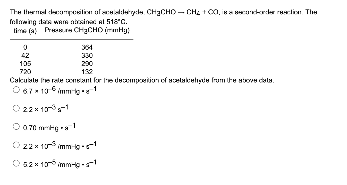Solved The thermal decomposition of acetaldehyde, | Chegg.com