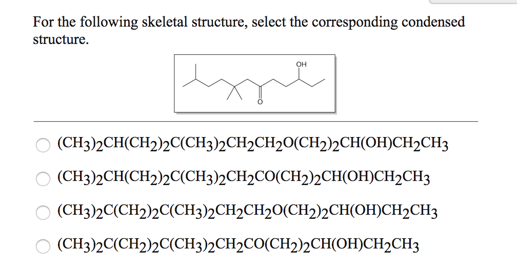 Solved For the following skeletal structure, select the | Chegg.com