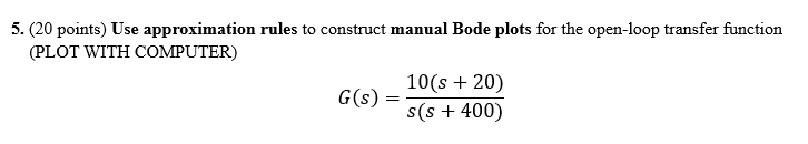 Solved 5. (20 points) Use approximation rules to construct | Chegg.com