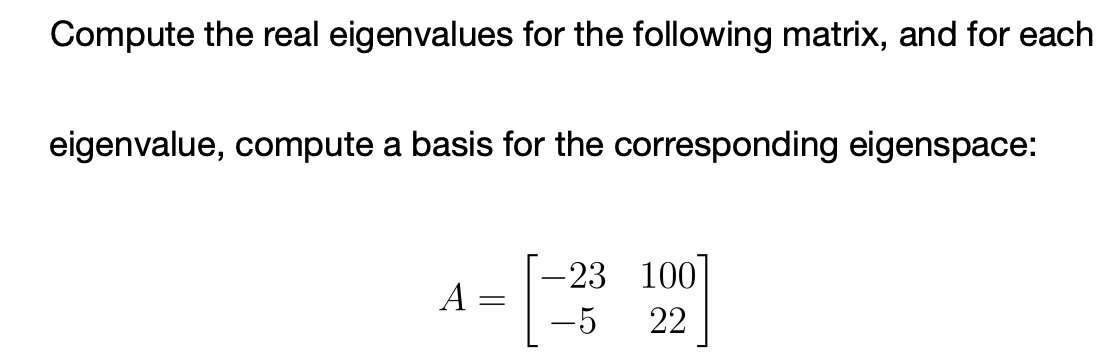 Solved Compute the real eigenvalues for the following | Chegg.com