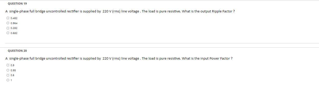 Solved QUESTION 19 A single-phase full bridge uncontrolled | Chegg.com