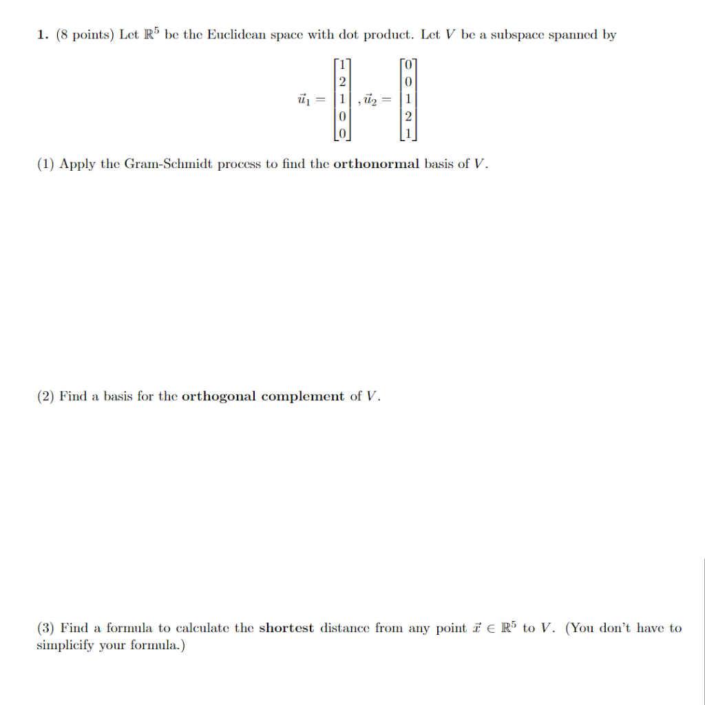 Solved 1. (8 points) Let R5 be the Euclidean space with dot | Chegg.com