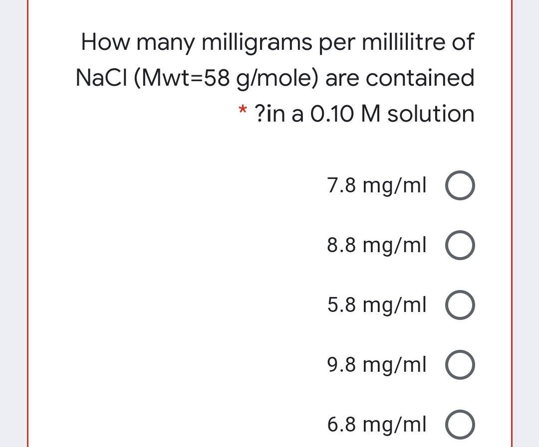 Solved How many milligrams per millilitre of NaCl (Mwt=58 | Chegg.com
