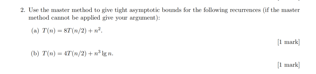 Solved 2. Use the master method to give tight asymptotic | Chegg.com