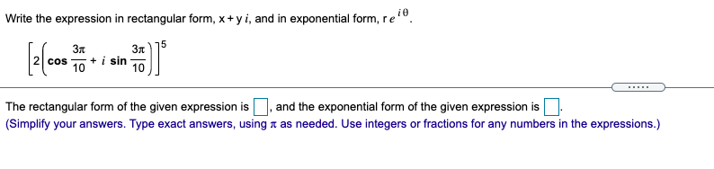 Solved Write the expression in rectangular form, x+yi, and | Chegg.com