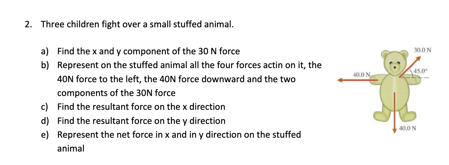 Solved 2. Three children fight over a small stuffed animal. | Chegg.com