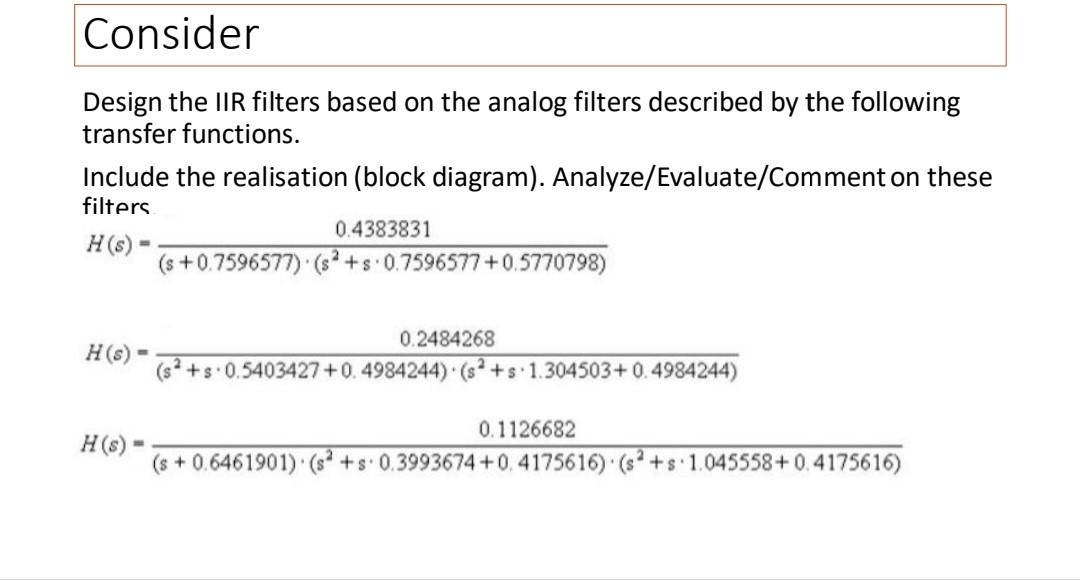 Consider Design the IIR filters based on the analog | Chegg.com