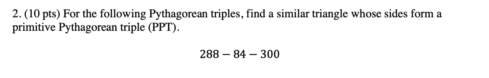 Solved 2. (10 pts) For the following Pythagorean triples, | Chegg.com