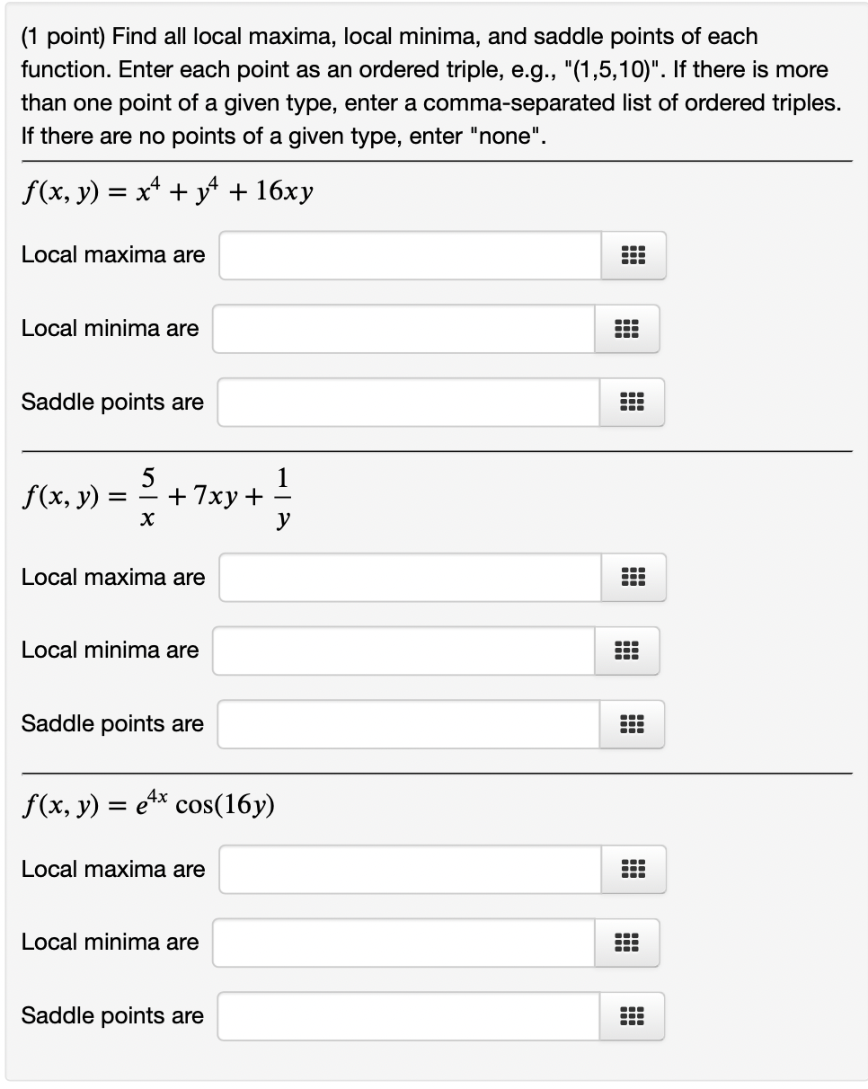 Solved (1 point) Find all local maxima, local minima, and | Chegg.com