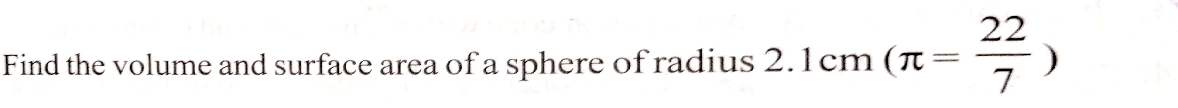Solved 22 Find the volume and surface area of a sphere of | Chegg.com
