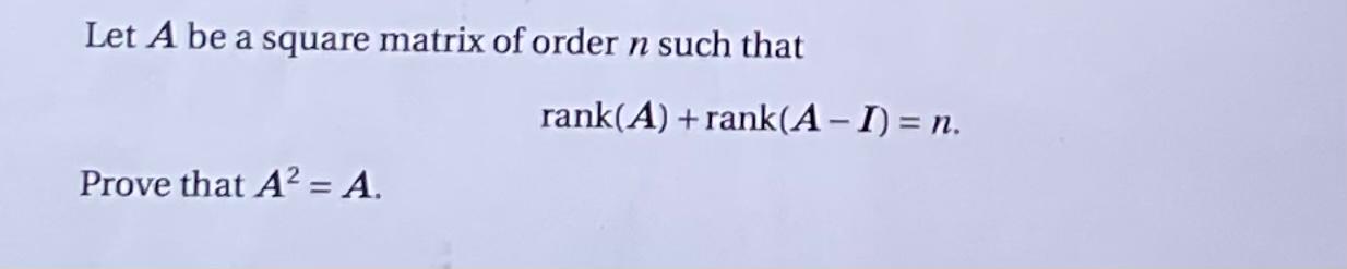 Solved Let A be a square matrix of order n such that rank(A) | Chegg.com