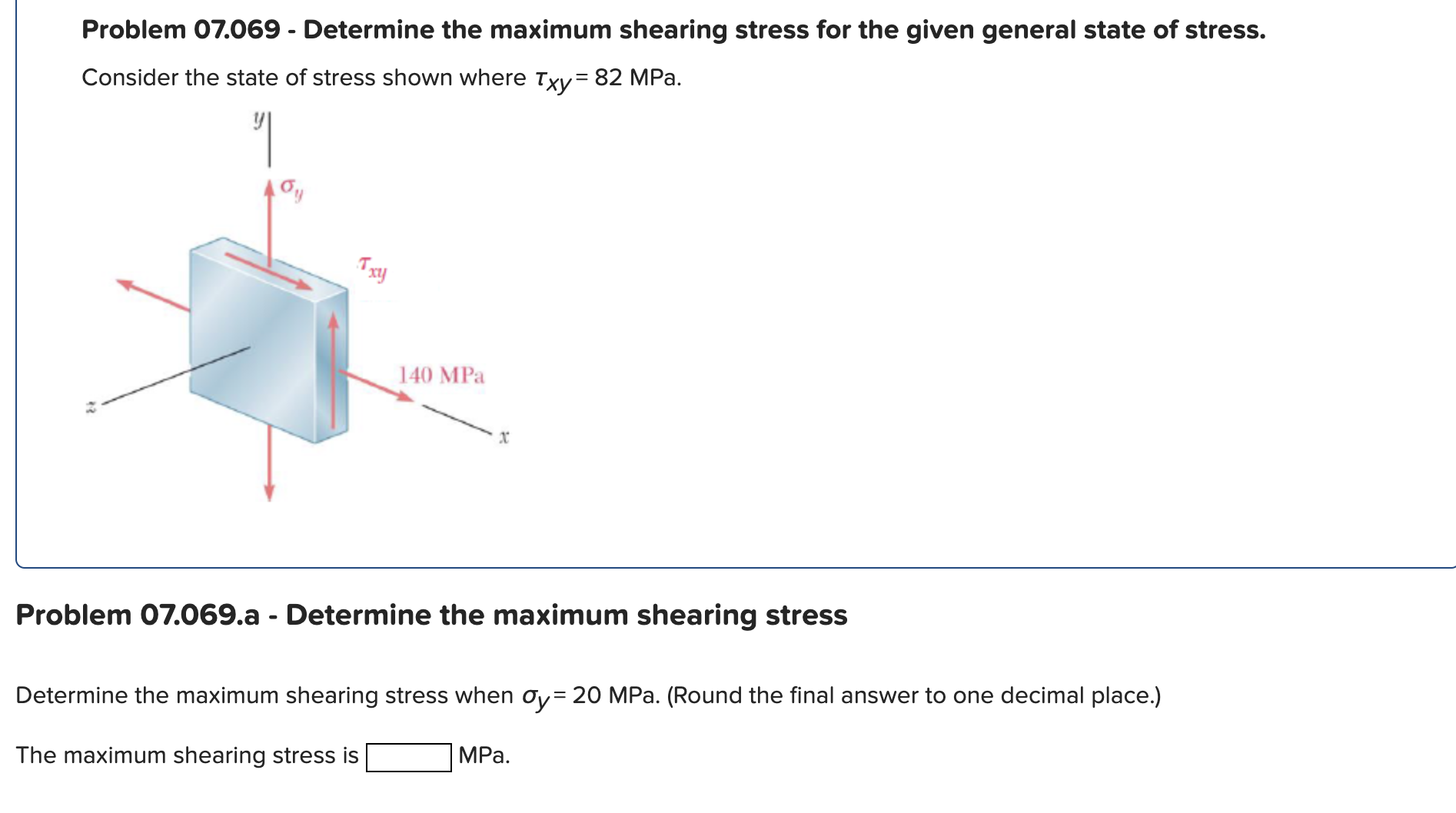 Solved Problem 07.069 - Determine the maximum shearing | Chegg.com
