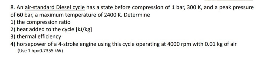 Solved 8. An air-standard Diesel cycle has a state before | Chegg.com