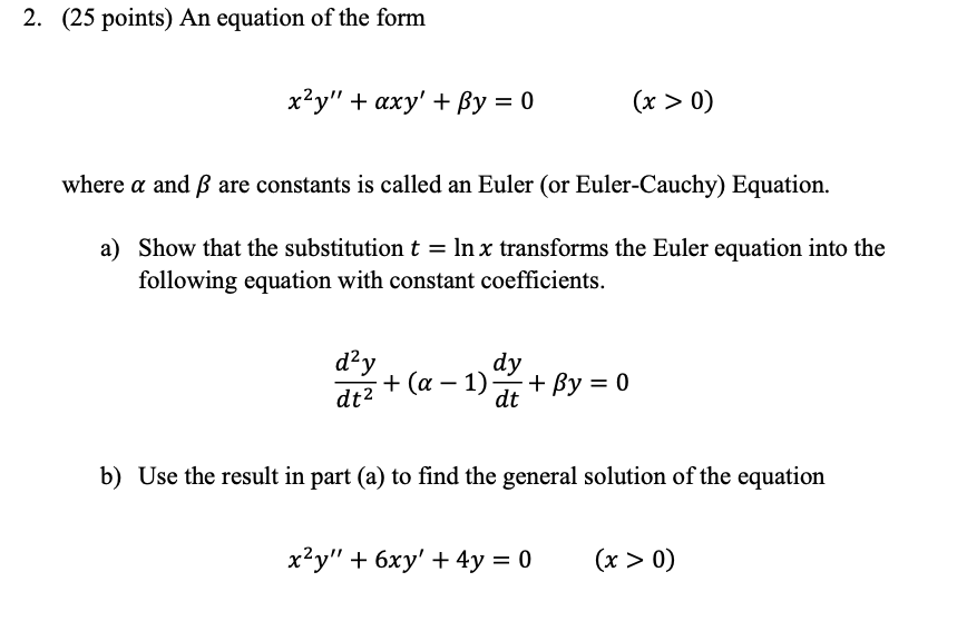 Solved 2. (25 points) An equation of the form xy" + axy' + | Chegg.com