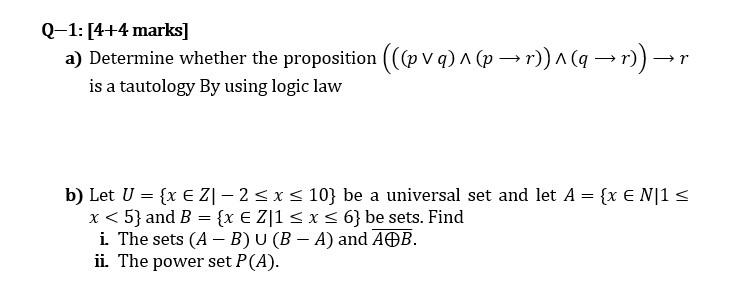 Solved Q-1: [4+4 marks] a) Determine whether the proposition | Chegg.com