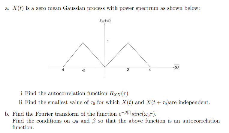 Solved a. X(t) is a zero mean Gaussian process with power | Chegg.com