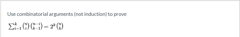 Solved Use combinatorial arguments (not induction) to prove | Chegg.com