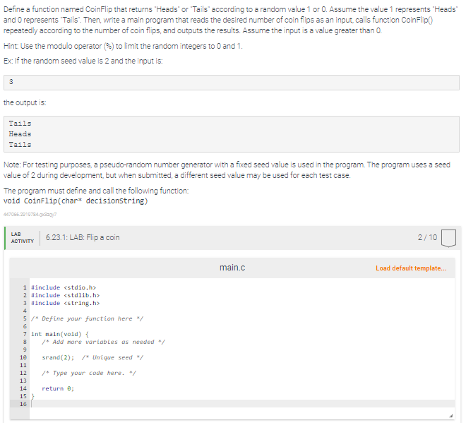 Solved Define a function named CoinFlip that returns "Heads" | Chegg.com