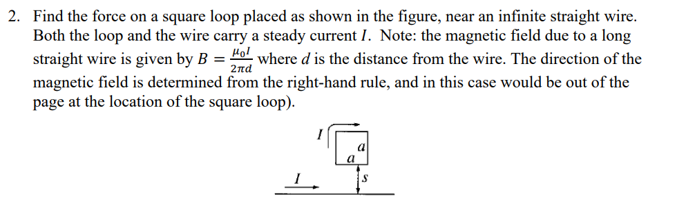 Solved 2. ﻿Find the force on a square loop placed as shown | Chegg.com