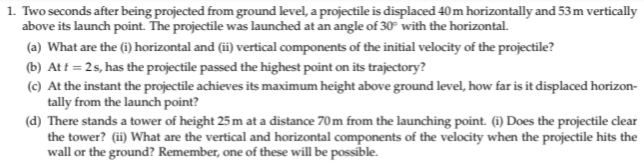 Solved 1. Two seconds after being projected from ground | Chegg.com