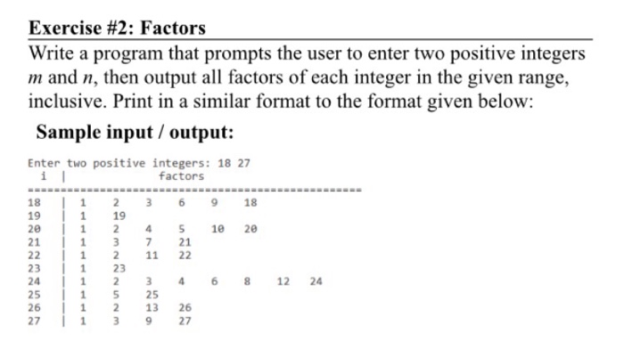Solved Exercise #2: Factors Write a program that prompts the | Chegg.com