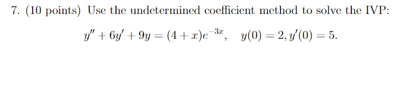 Solved (10 ﻿points) ﻿Use the undetermined coefficient method | Chegg.com