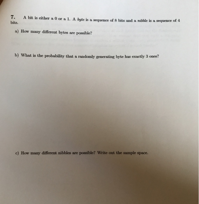 Solved 7. A bit is either a 0 or a 1. A byte is a sequence | Chegg.com